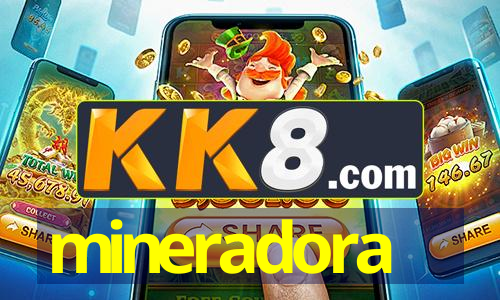 Mineradora